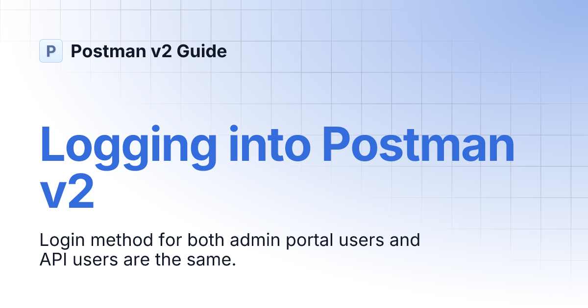 Logging into Postman v2 | Postman v2 Guide