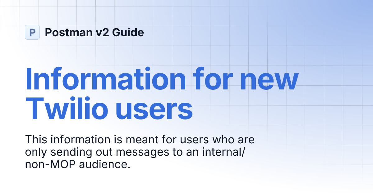 Information for new Twilio users | Postman v2 Guide