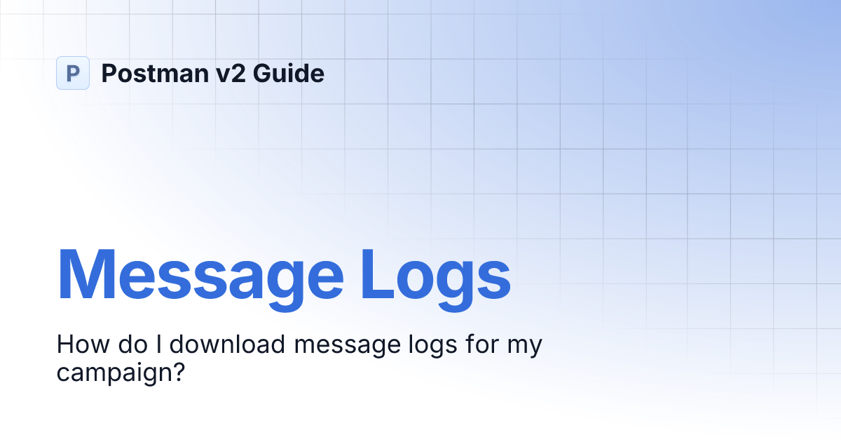 Message Logs | Postman v2 Guide