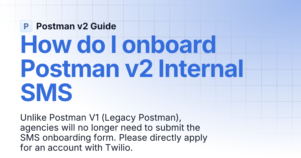 How do I onboard Postman v2 Internal SMS | Postman v2 Guide